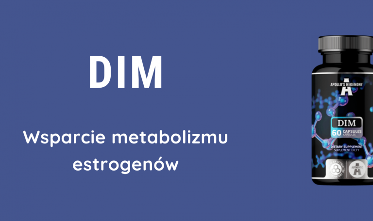 DIM (Diindolilometan) - potencjalne wsparcie gospodarki estrogenowej ...
